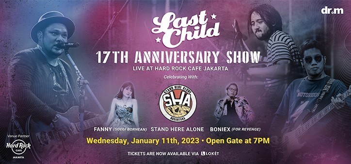Tiket Last Child 17th Anniversary Show | Beli Online di Loket.com
