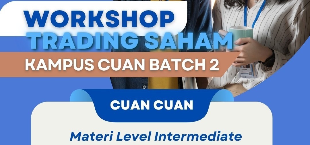 Tiket Workshop Trading Saham Kampus Cuan Batch 2 | Level Intermediate ...